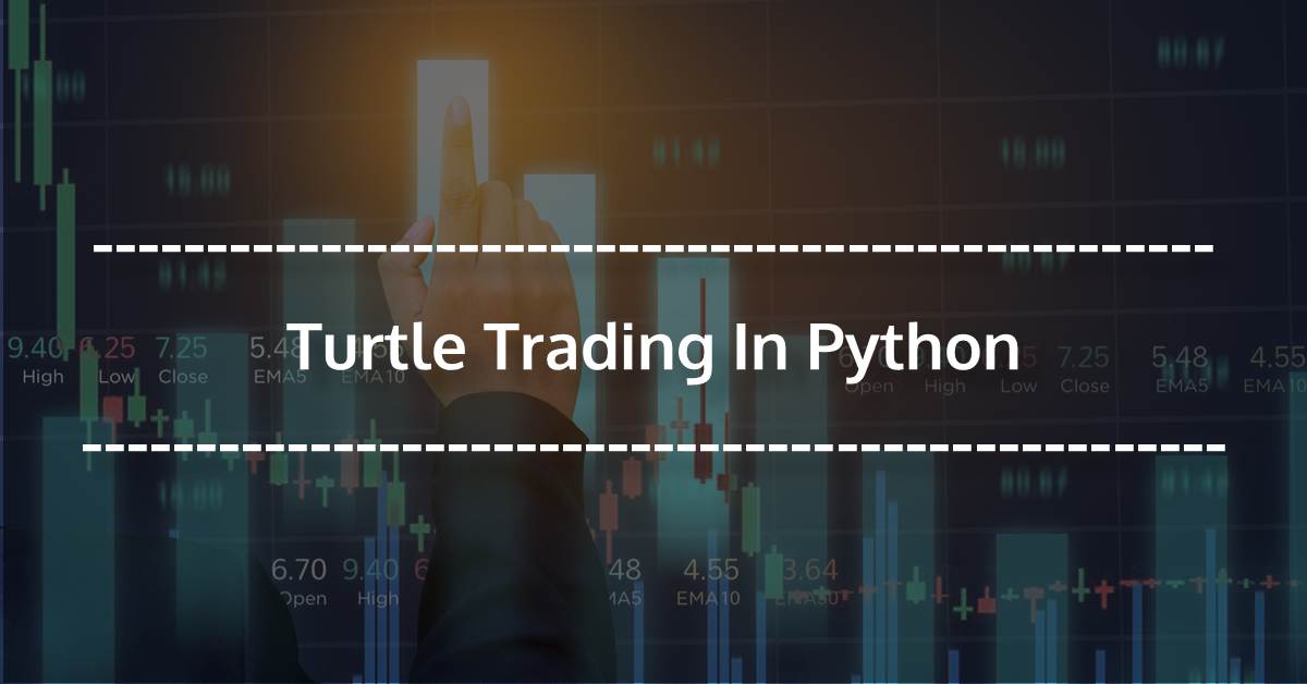 Turtle Trading In Python