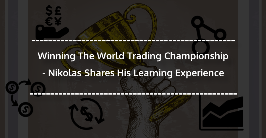 Winning The World Trading Championship - Nikolas Shares His Learning ...