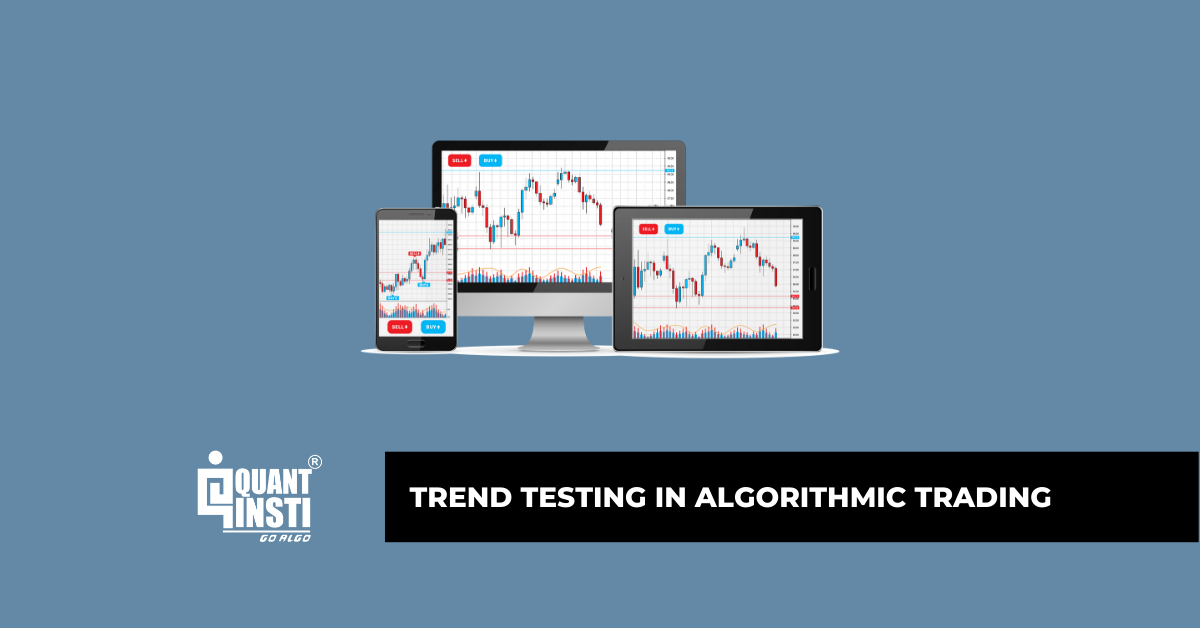 Trend Testing In Algorithmic Trading