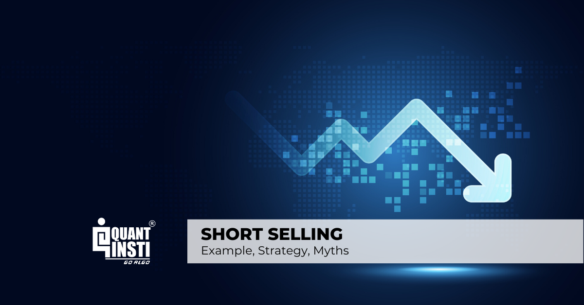 Short Selling: Example, Strategy, Myths