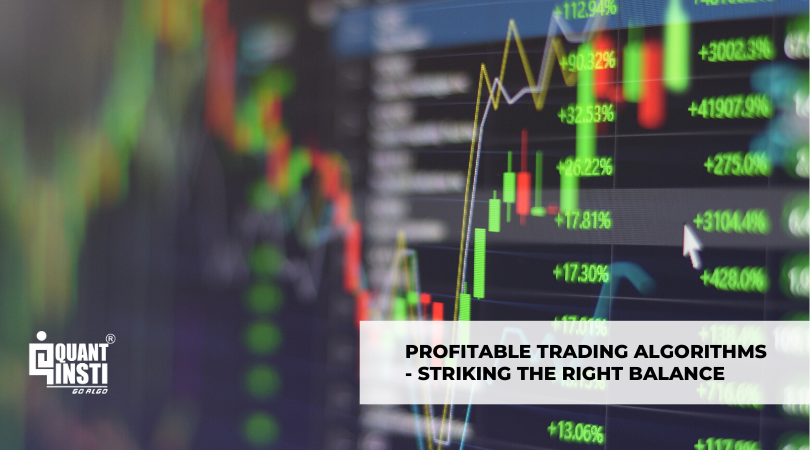 Trading Algorithms - Striking the right balance