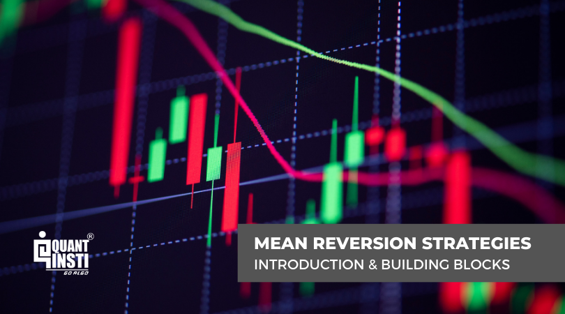 Mean Reversion Strategies: Introduction, Trading, Strategies and More