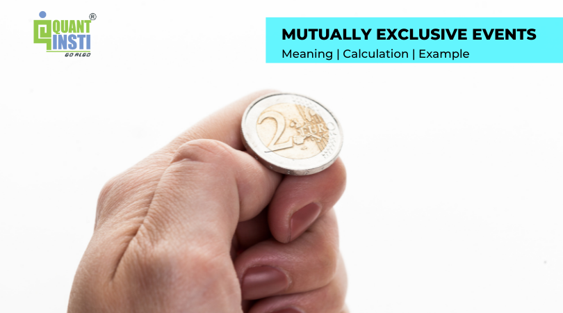 Mutually Exclusive Events: Formula, Examples, Calculation, and More