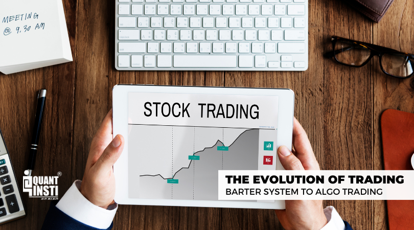 The Evolution Of Trading: Barter System To Algo Trading