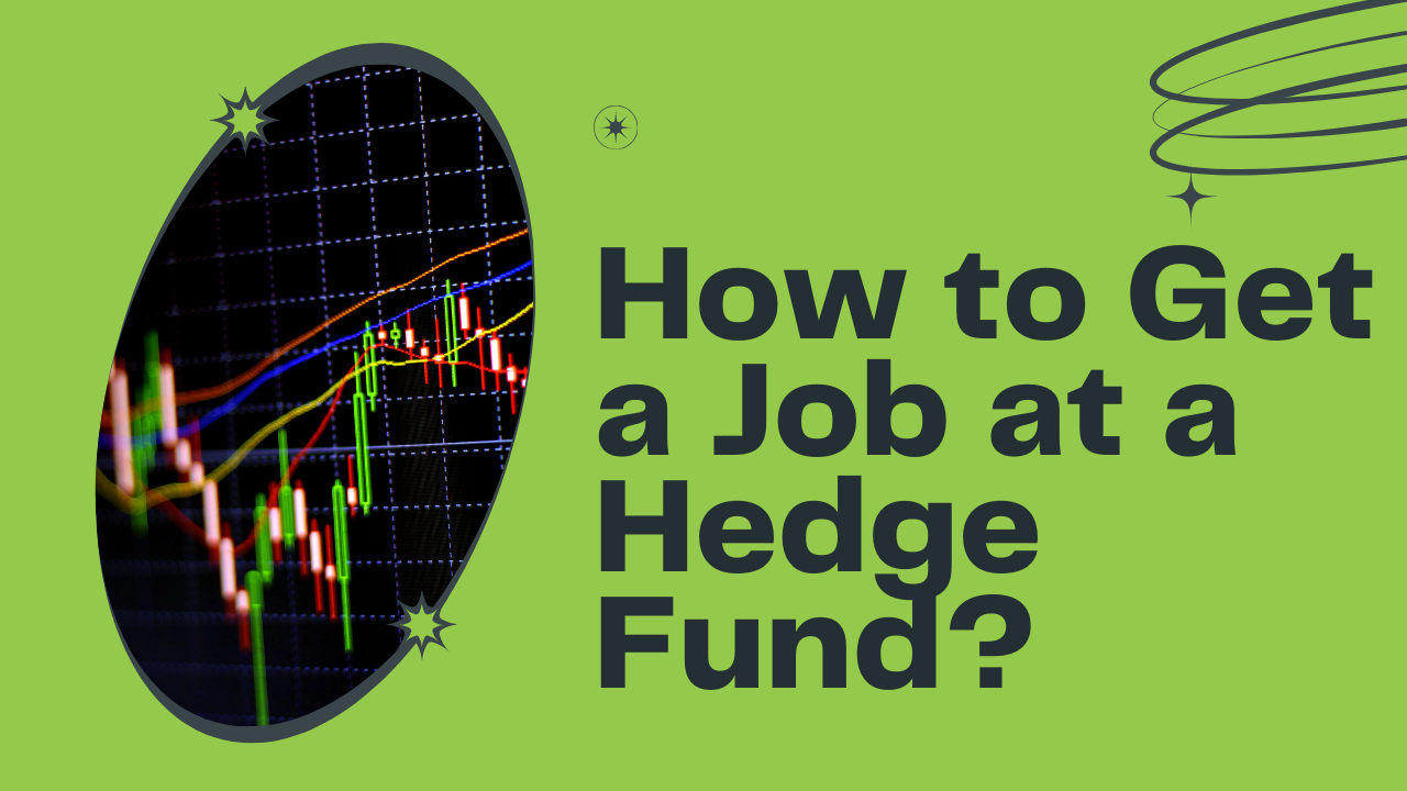 How to Get a Job at a Hedge Fund Step-by-Step Guide: Career Path, Job ...
